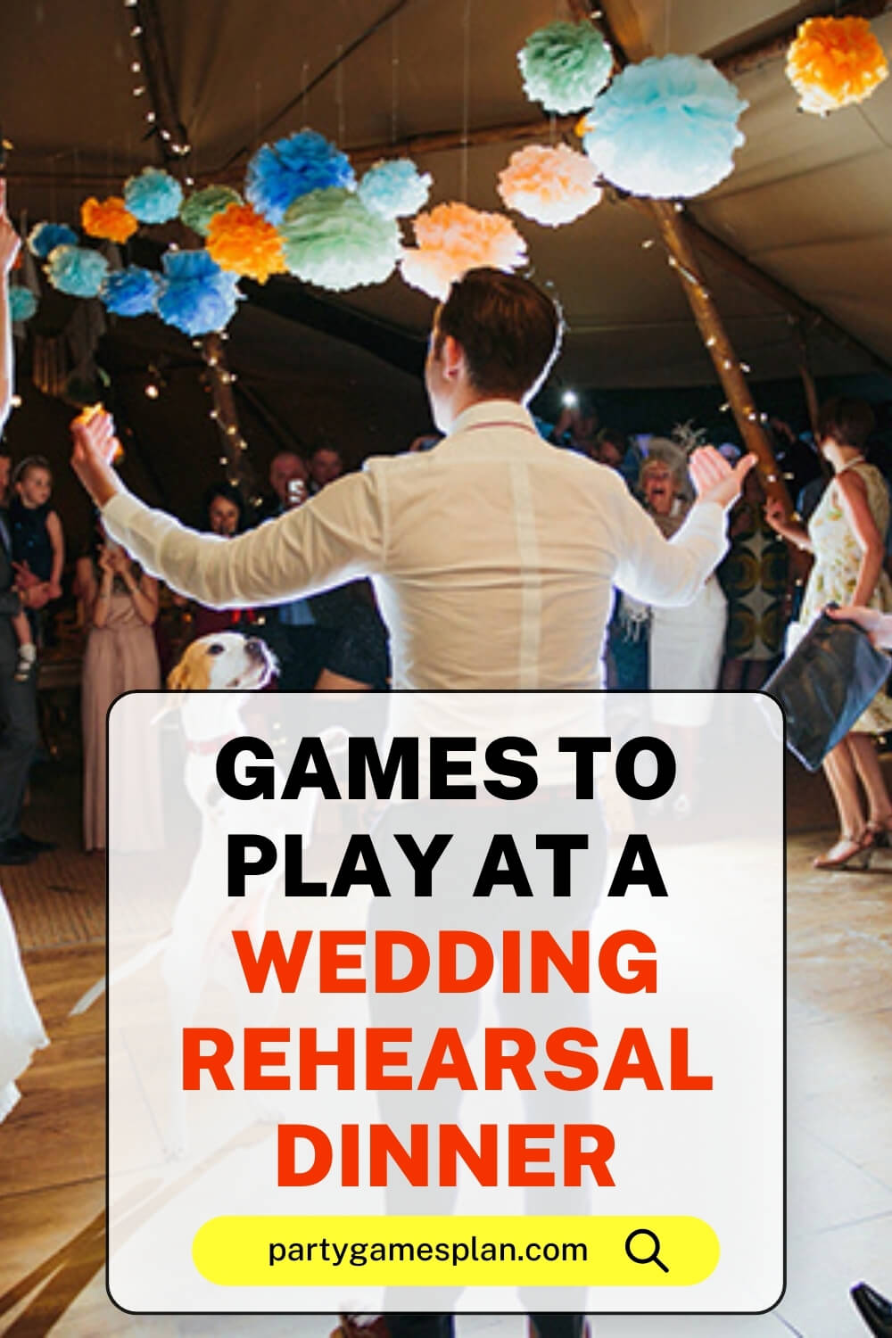 Games to Play at a Wedding Party (Showers + Rehearsal Dinners Too)