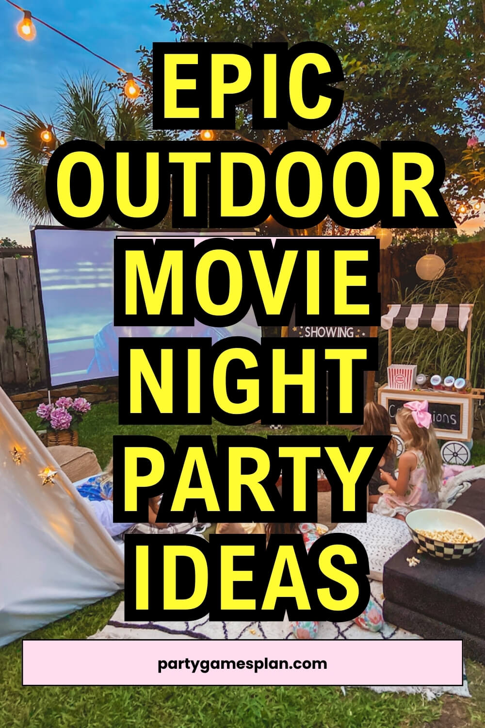 How to Host an Epic Outdoor Movie Night Party Ideas: A Complete Guide