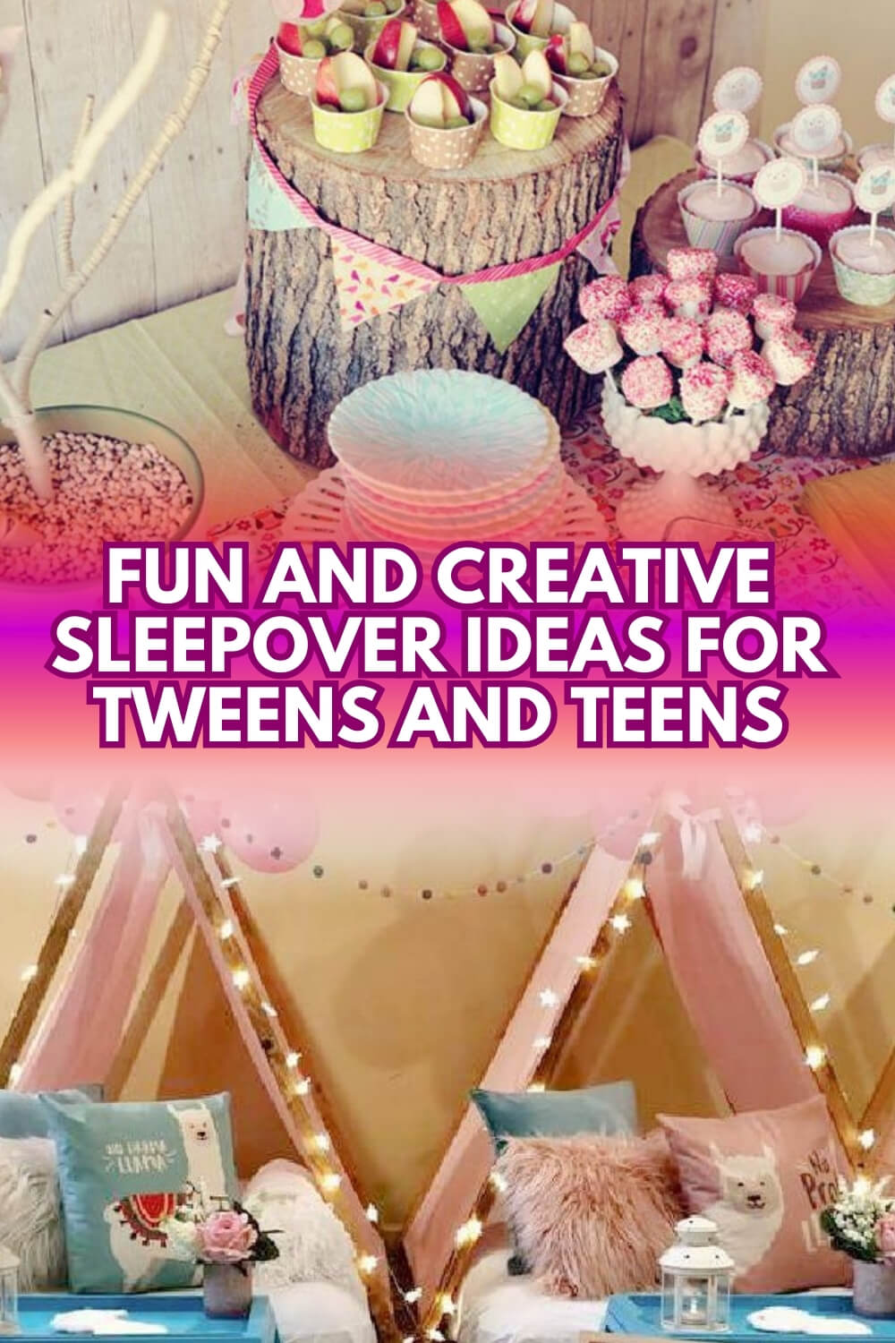 45 Fun and Creative Sleepover Ideas for Tweens and Teens at a Slumber Party